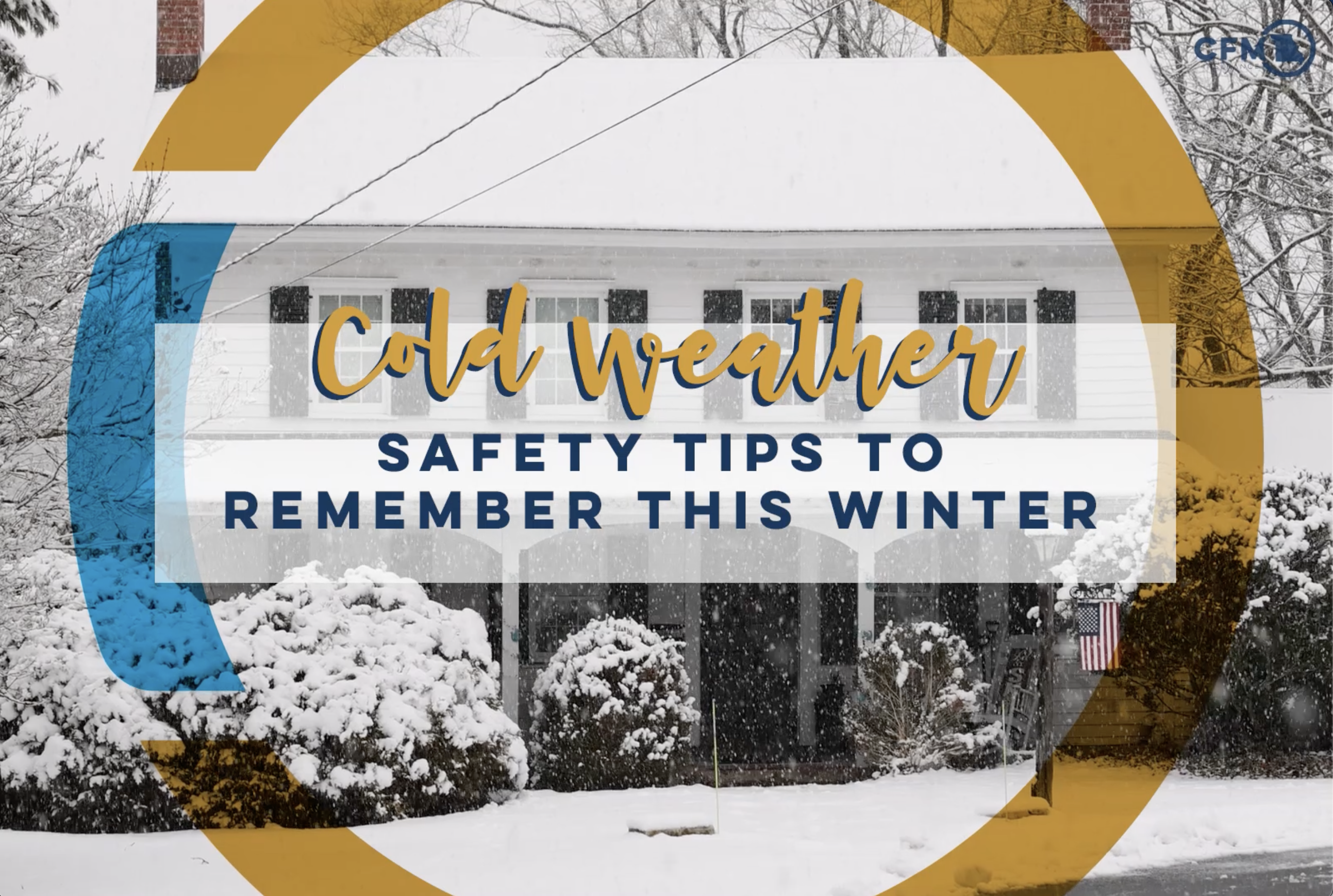 The 10 Best Cold Weather Safety Tips For You And Your Home | CFM Insurance